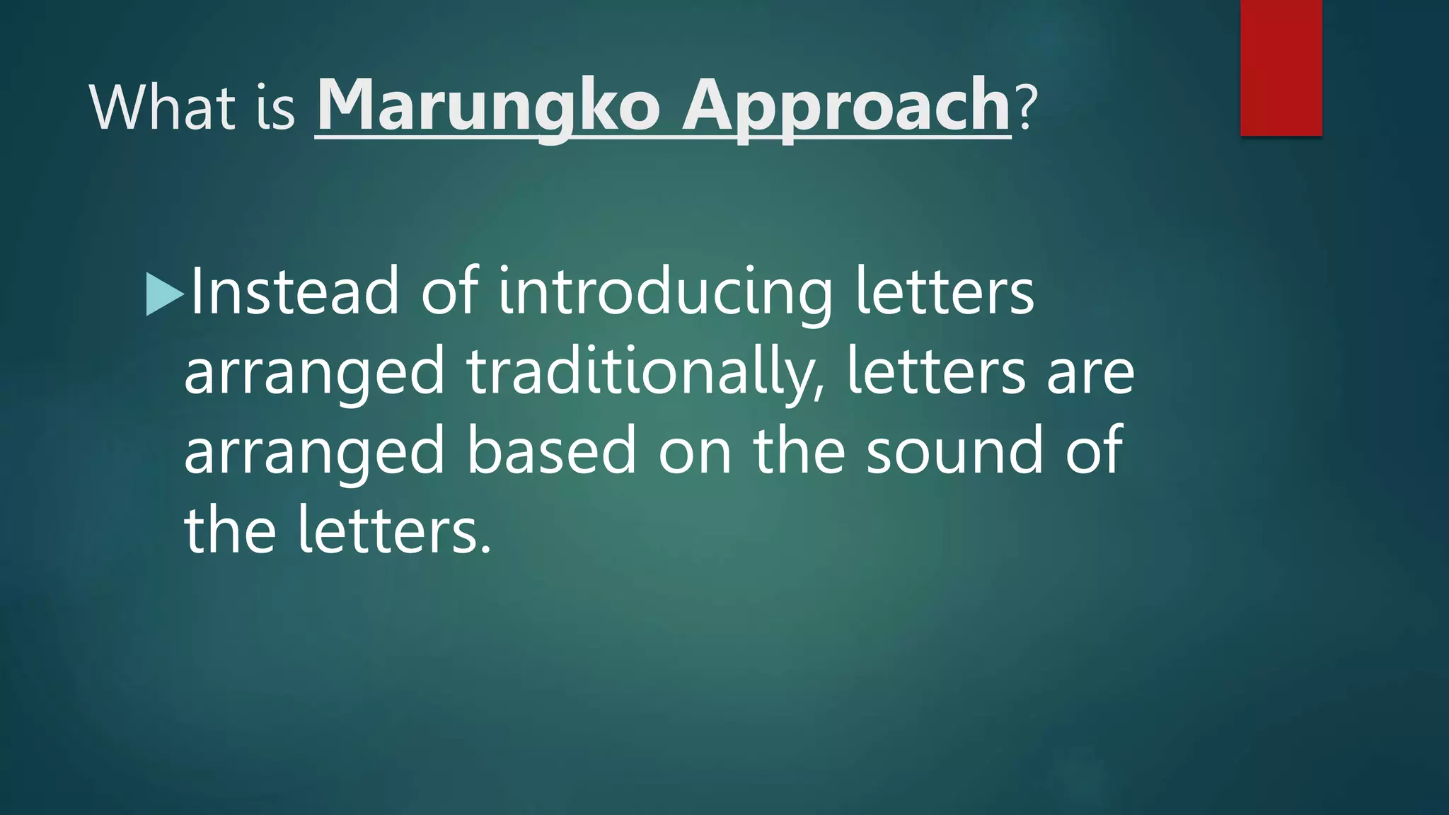 MARUNGKO APPROACH by Jean Calayo.pptx