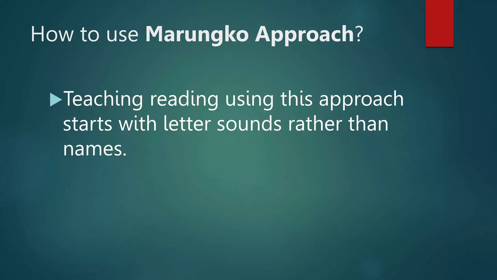 MARUNGKO APPROACH by Jean Calayo.pptx