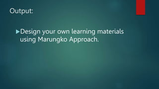 MARUNGKO APPROACH by Jean Calayo.pptx
