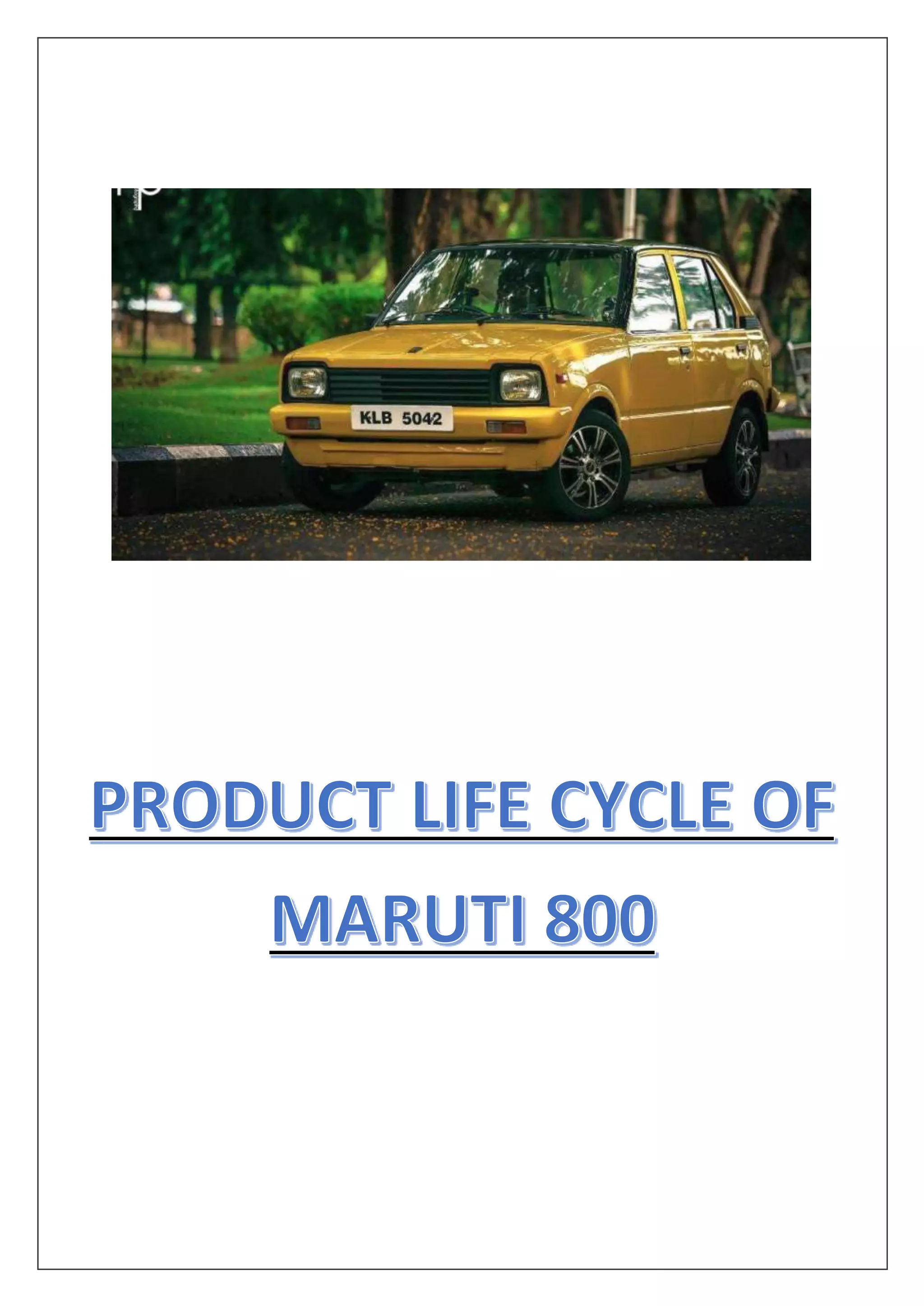 Maruti 800 product life cycle-by GOPI PIRATLA, pgdm assignments. | DOCX