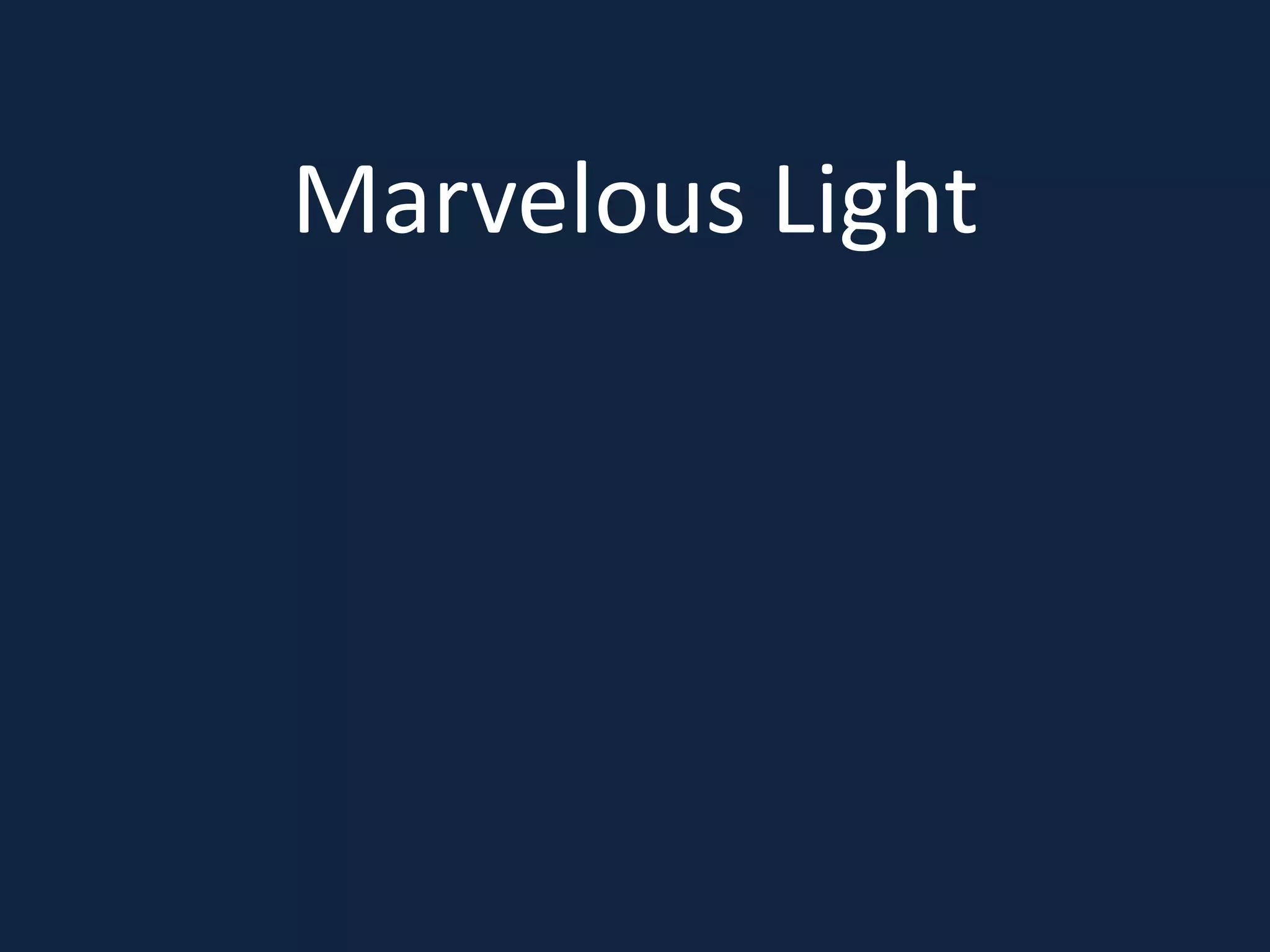 Marvelous light | PPTX