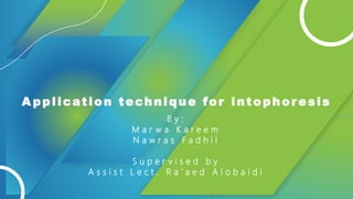 Intophoresis | PPTX