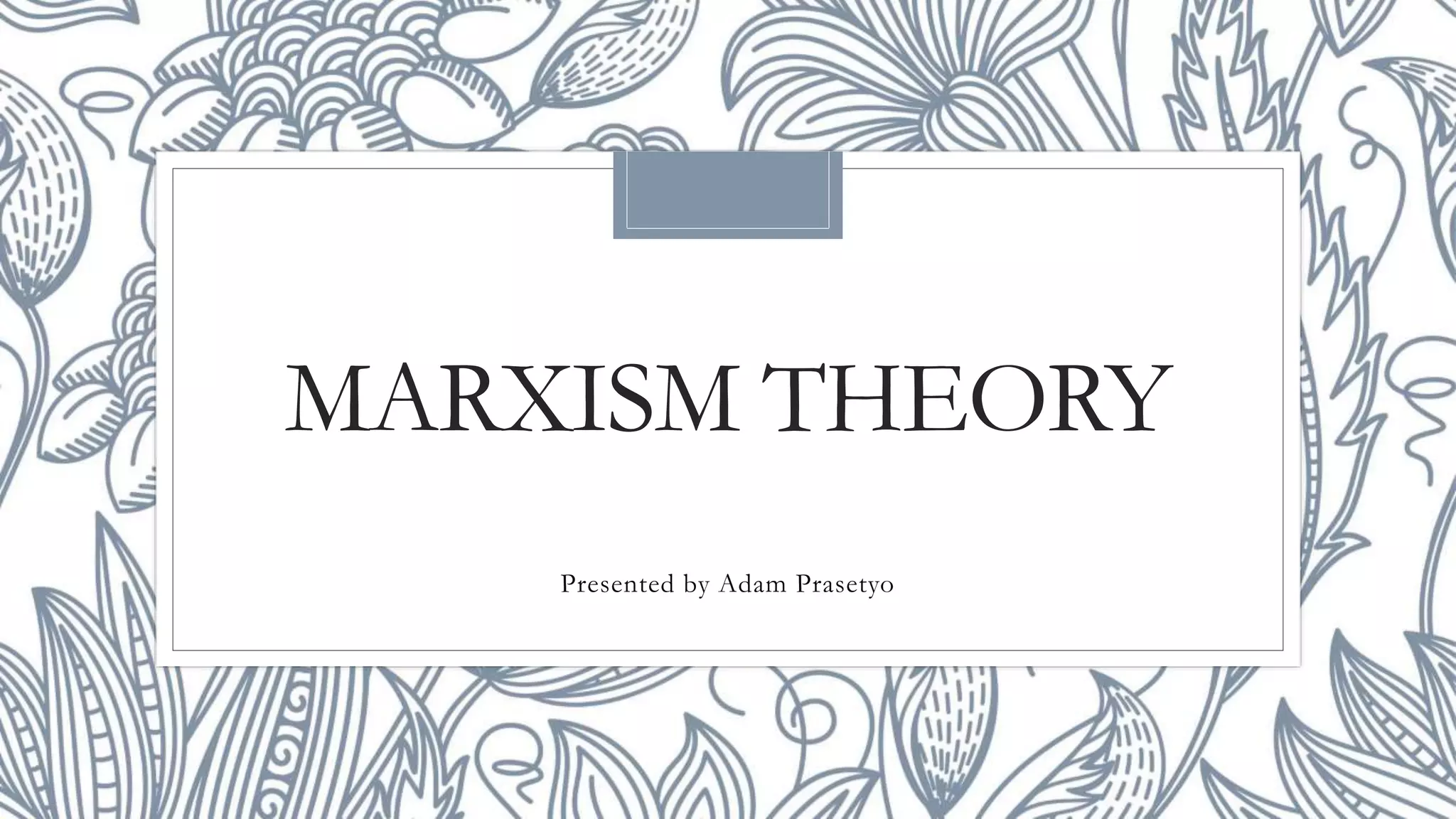 Marxism Theory - A Presentation.pptx