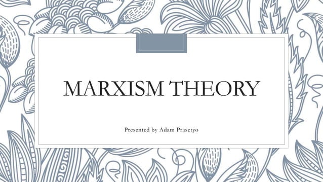 Marxism Theory - A Presentation.pptx
