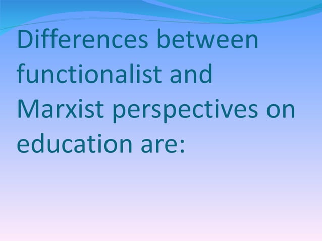 Marxist & Functionalist Differences | PPT