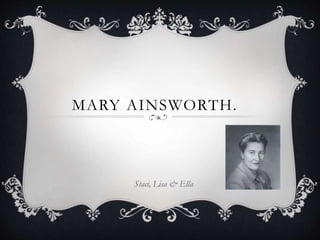 Mary ainsworth 2 | PPTX