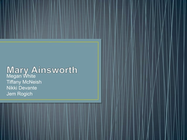 Mary ainsworth pp 2 | PPTX