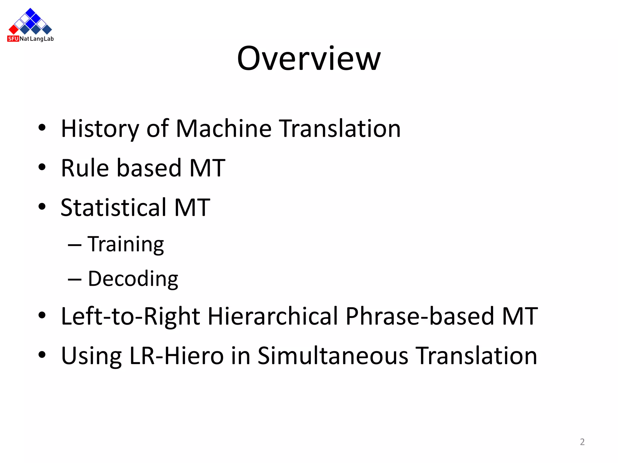 Left To Right Hierarchical Phrase Based Translation And Its Application In Simultaneous Speech