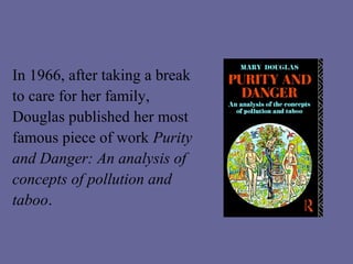 Mary Douglas Presentation | PPT