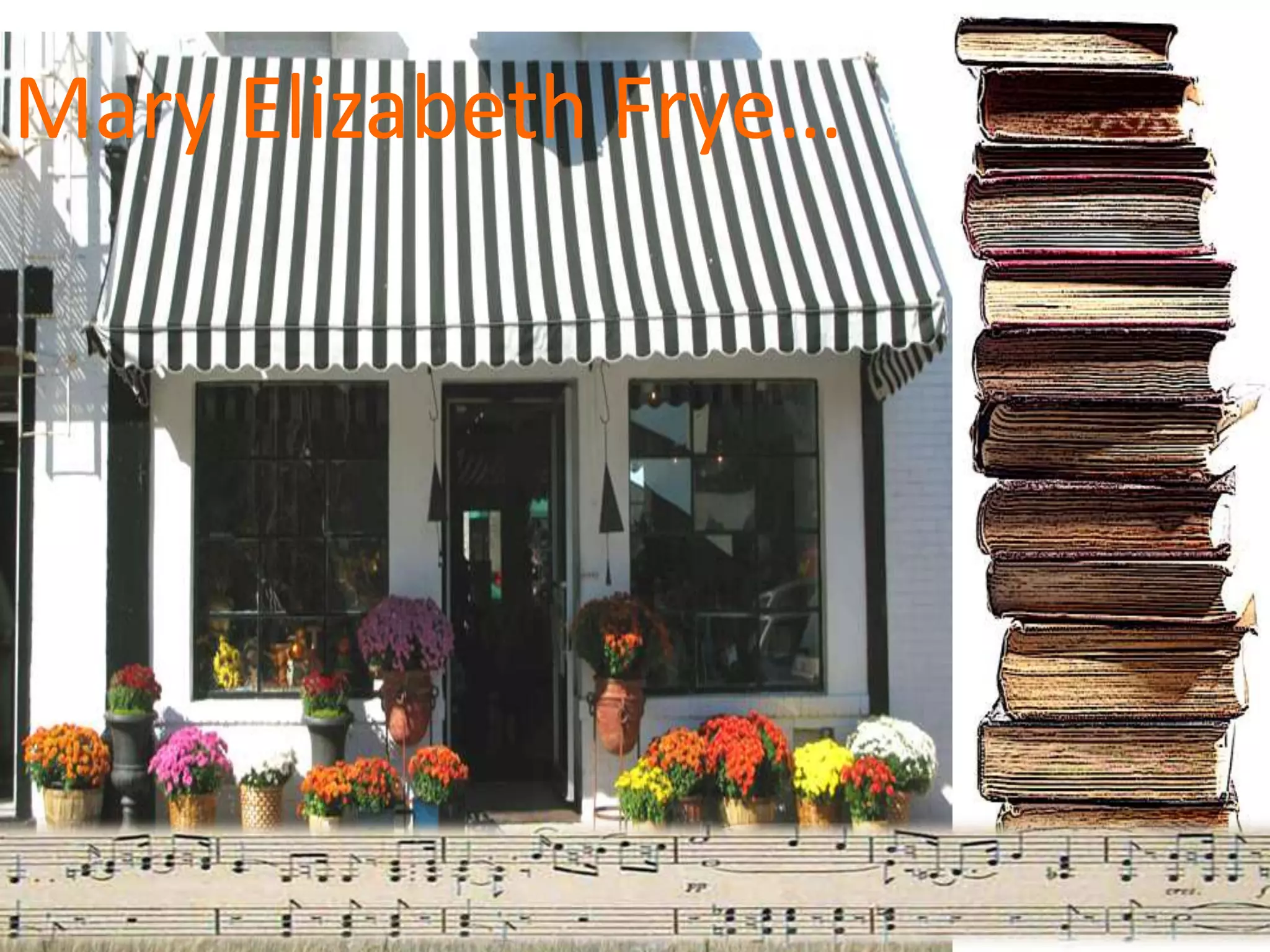Mary Elizabeth Frye | PPTX