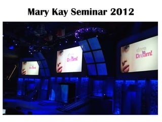 Mary kay seminar 2012 | PDF