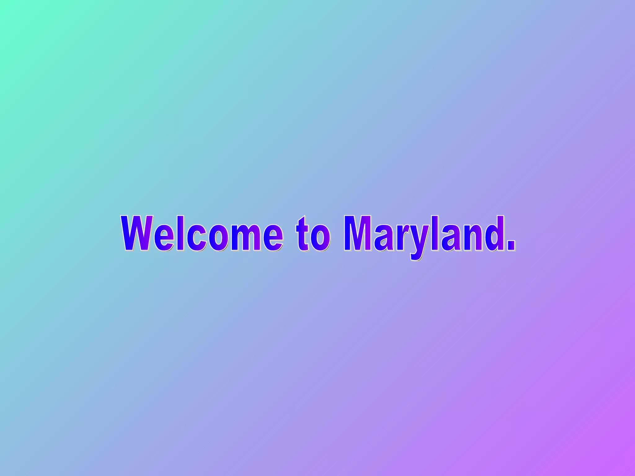 Maryland Slideshow | PPT