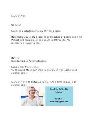 Mary OliverQuestionListen to a selection of Mary Olivers .docx