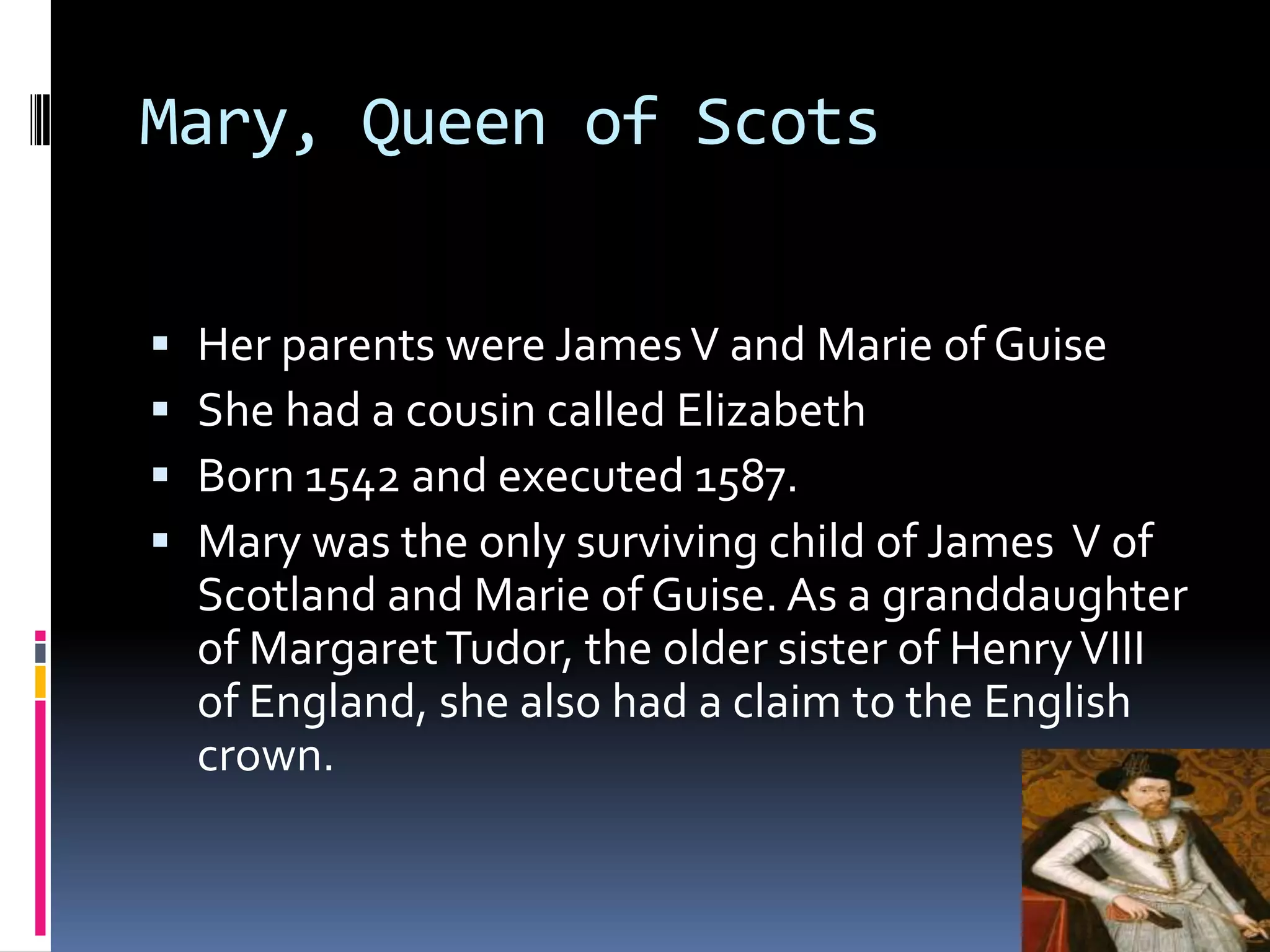Mary, queen of scots | PPTX | Celebrity Families | Pop Culture