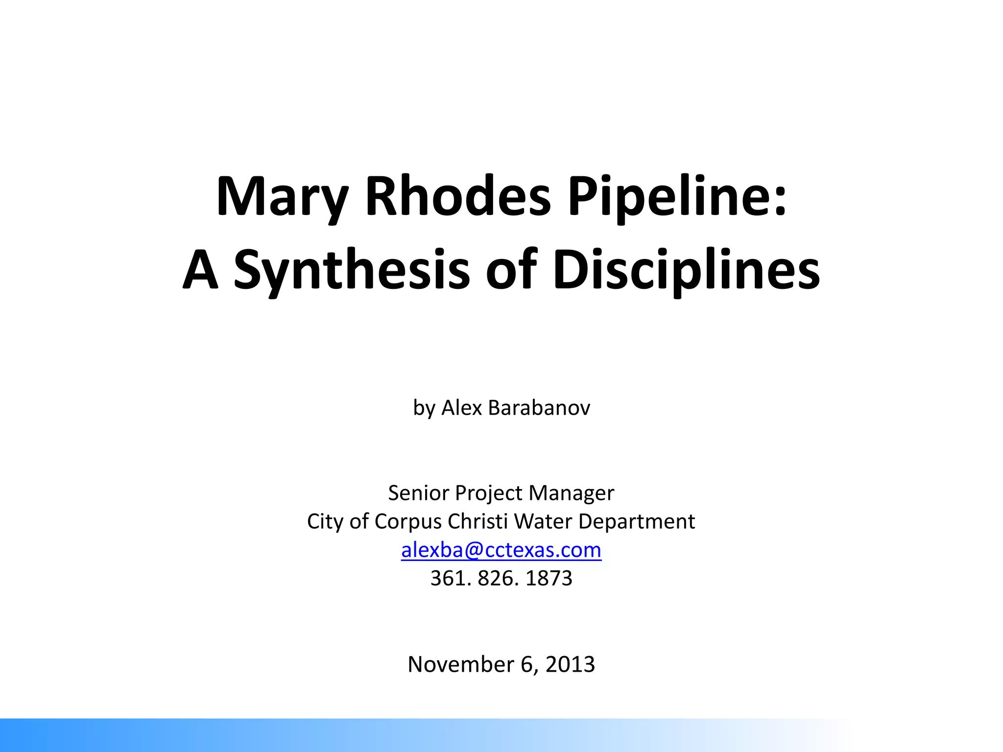 Mary Rhodes Water Pipeline - A Synthesis of Disciplines | PPTX