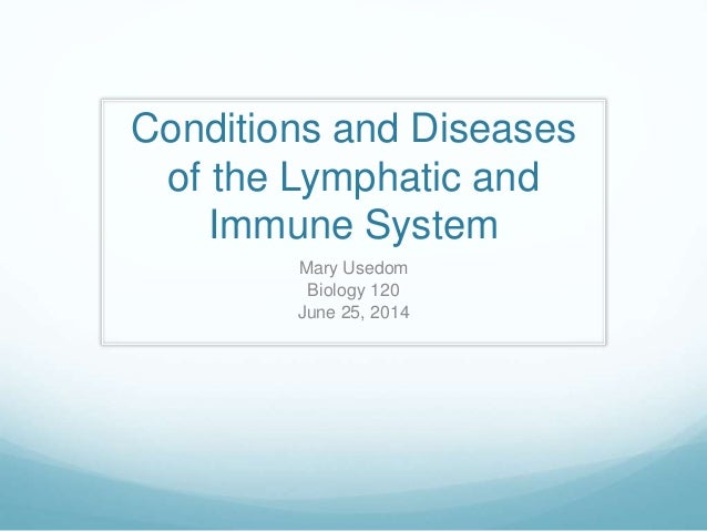 Conditions And Diseases Of The Lymphatic And Immune System