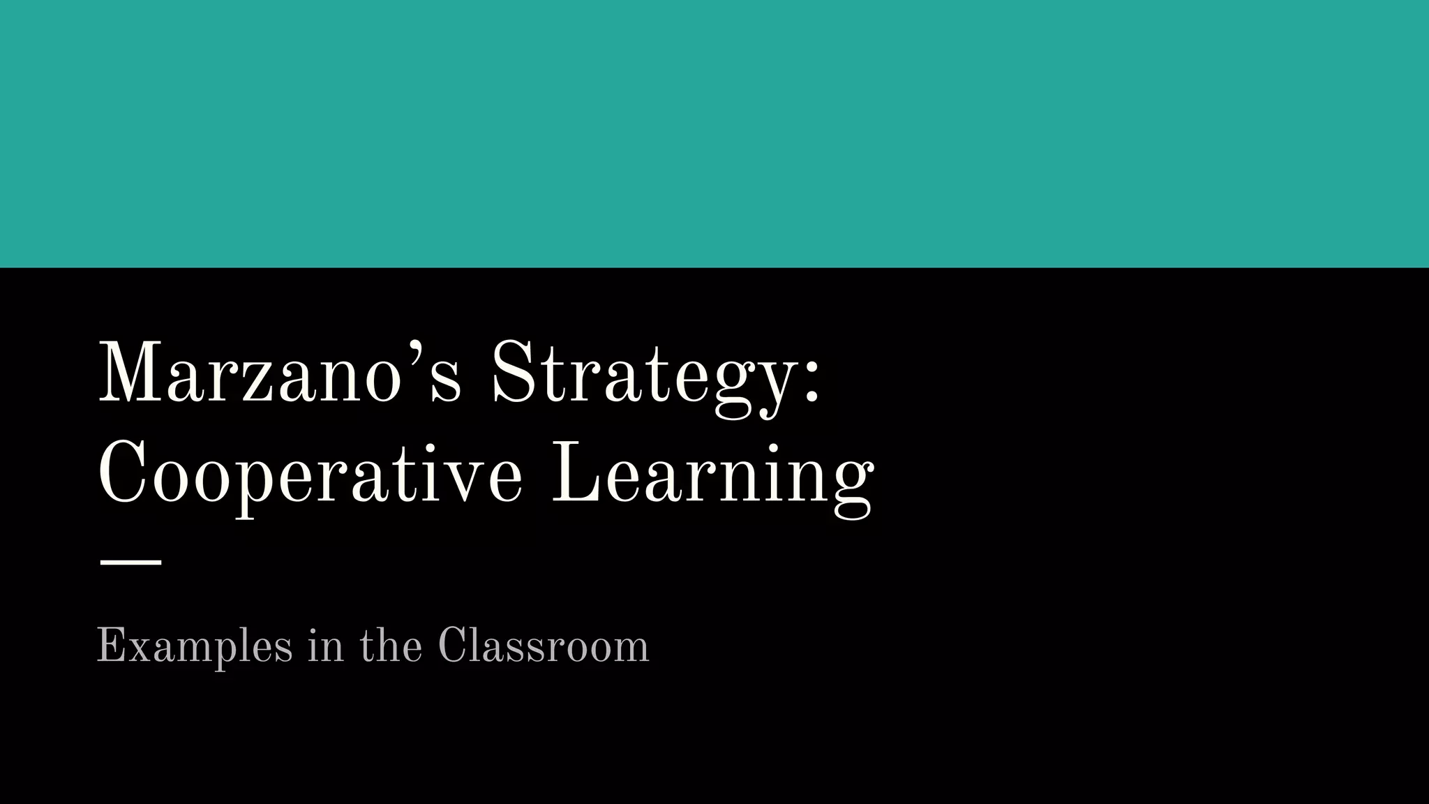 Marzano’s strategy cooperative learning | PPTX