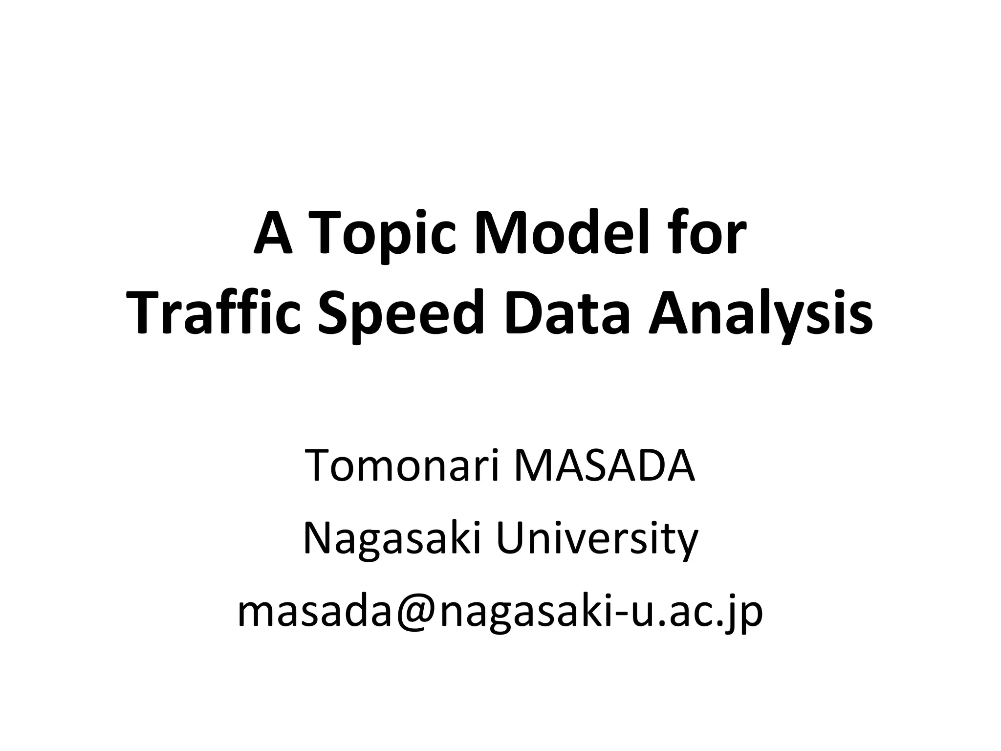 A Topic Model For Traffic Speed Data Analysis Ppt