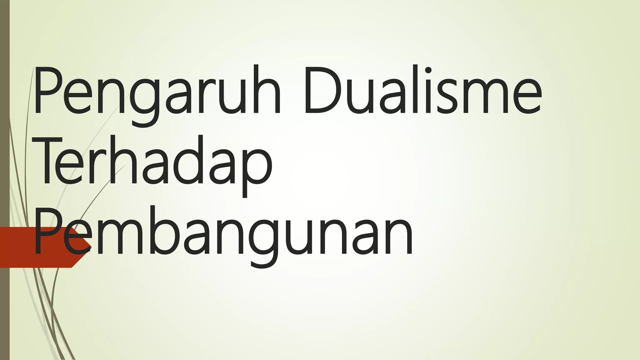 Masalah Dualisme Pembangunan | PPTX