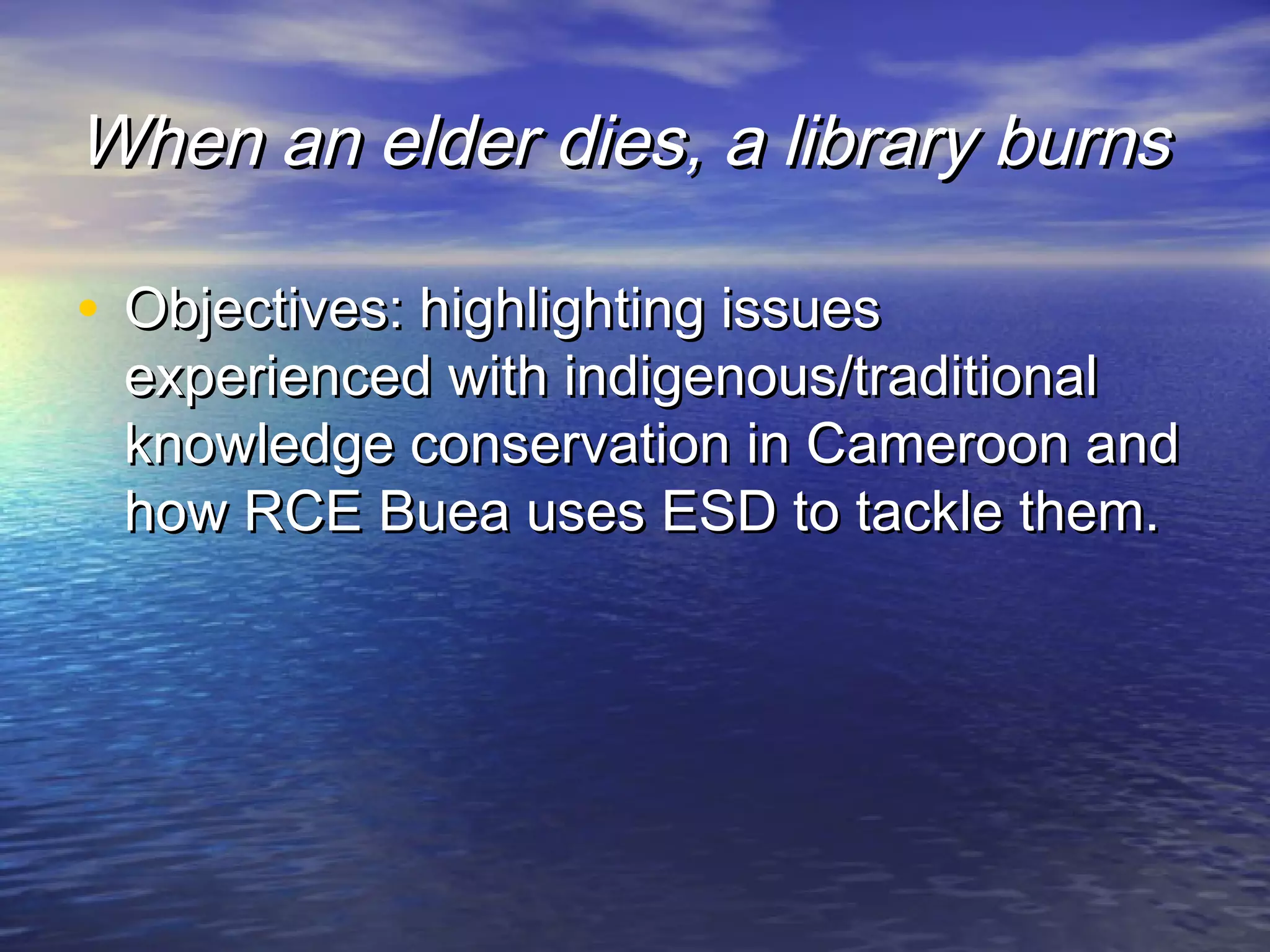 Promoting indigenous knowledge and cultural heritage through ESD ...