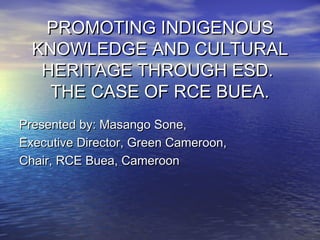 Promoting indigenous knowledge and cultural heritage through ESD ...