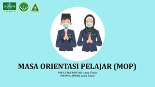 MASA ORIENTASI PELAJAR (MOP).ppt