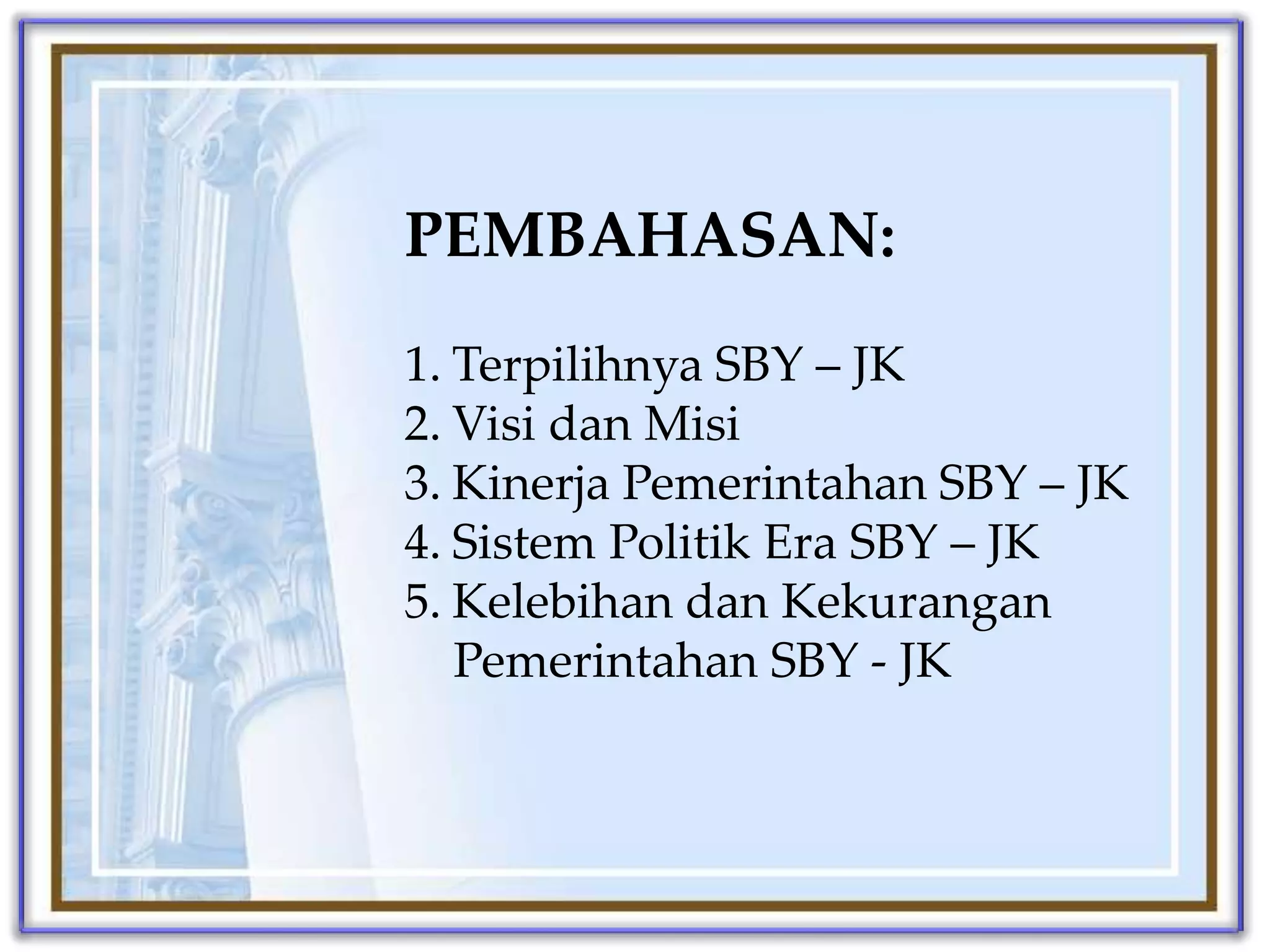 Masa pemerintahan sby 2004 – 2009 | PPTX