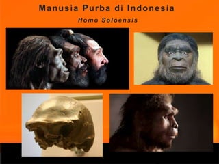 Masa Pra-Aksara dan manusia purba kelas 7 SMP .pptx