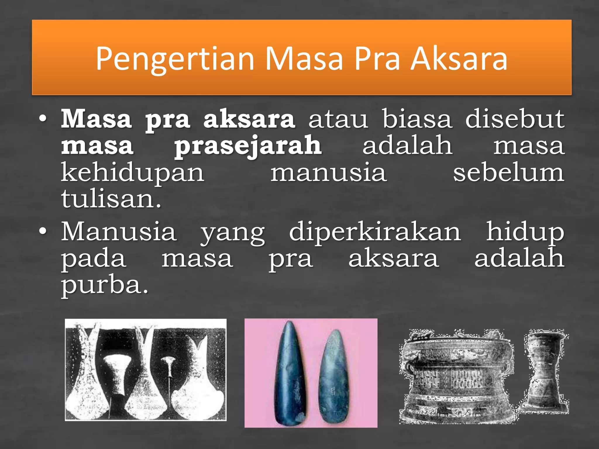 Masa pra aksara di indonesia | PPTX