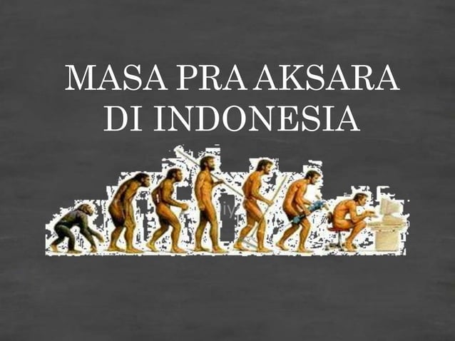 Masa pra aksara di indonesia | PPTX