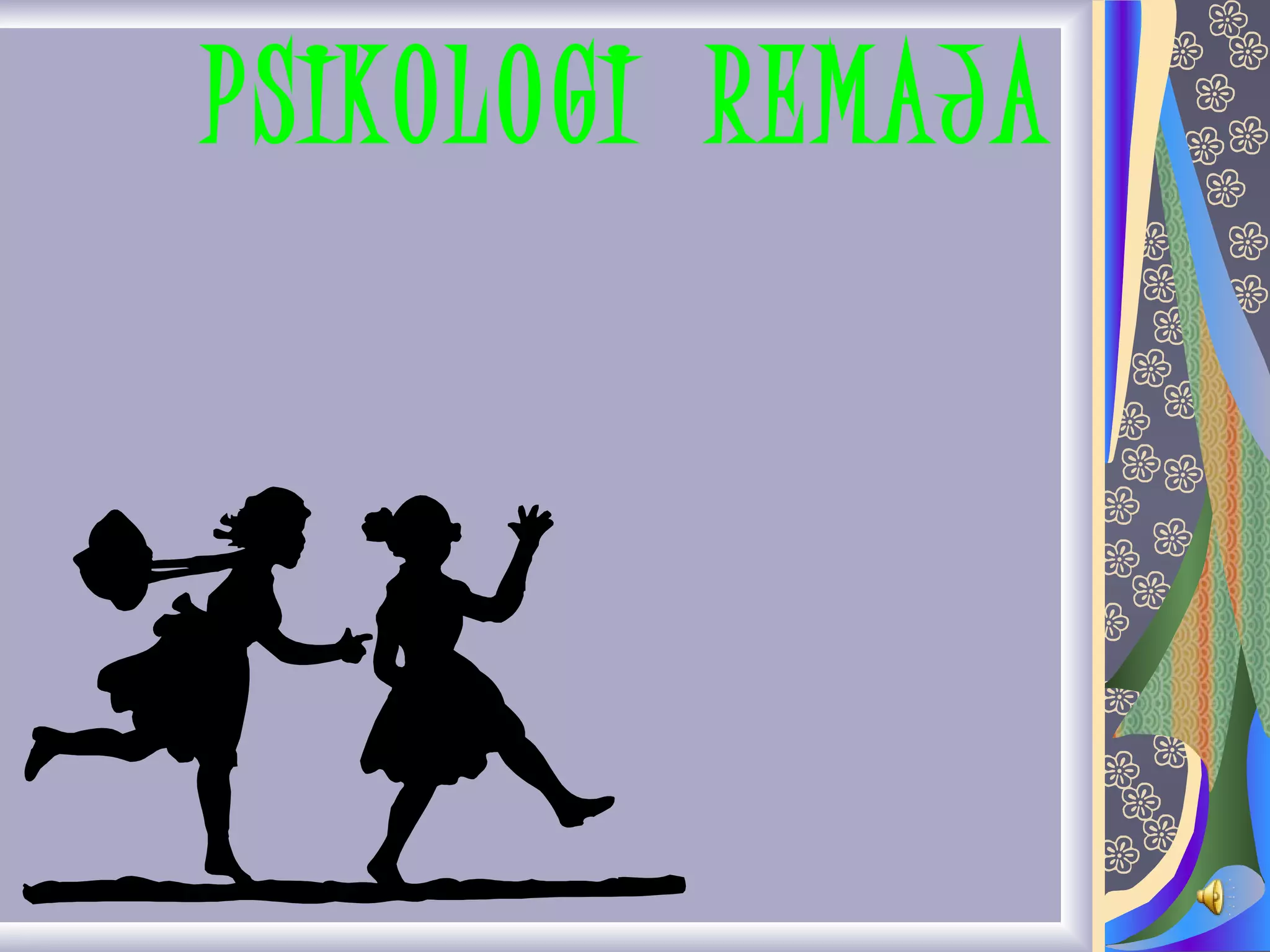 Masa puber, remaja dan gadis remaja | PPT
