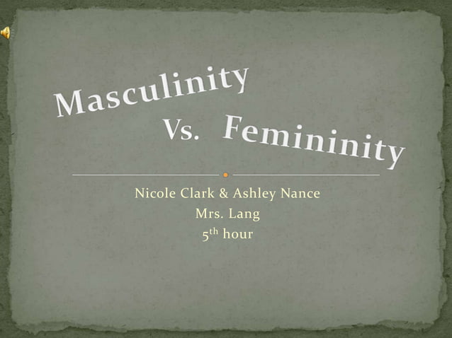 Masculinity vs Femininity | PPTX