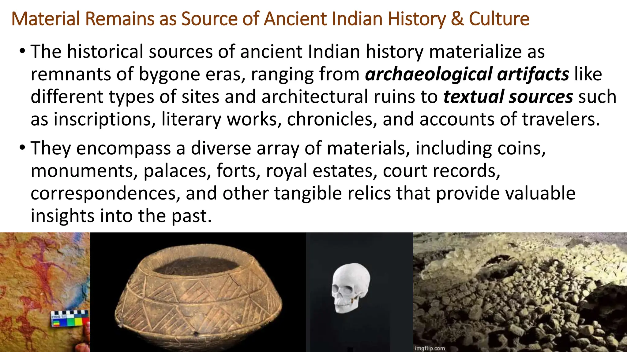Material Remains as Source of Ancient Indian History & Culture.ppt
