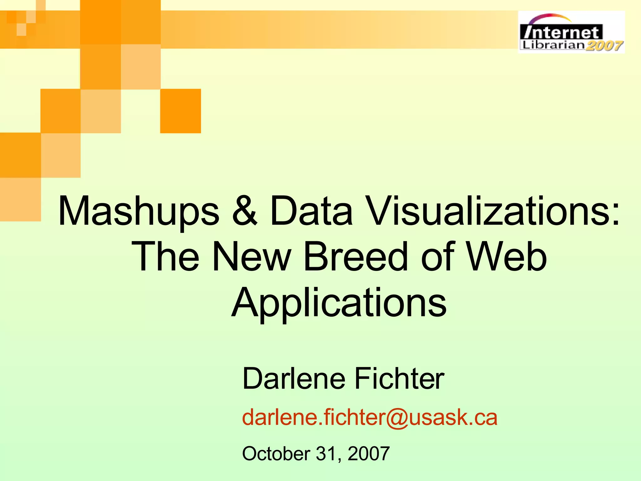 Mashups & Data Visualizations: The New Breed of Web Applications | PPT
