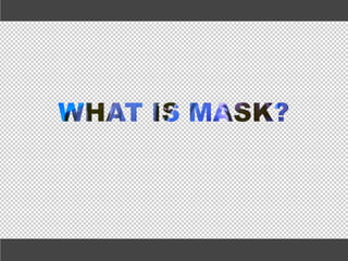 What is mask? | PDF