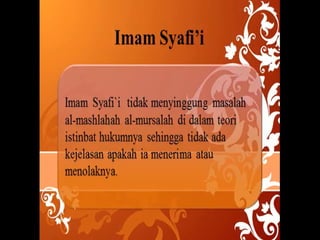 Maslahah Mursalah Maslahah mursalah adalah metode pembentukan hukum ...