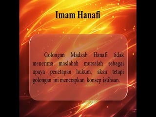 Maslahah Mursalah Maslahah mursalah adalah metode pembentukan hukum ...