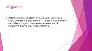 Maslahah mursalah(kelompok 5) | PPTX