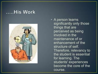 Maslow and rogers (humanistic and cognivitism learning | PPTX