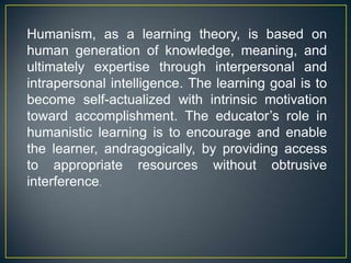 Maslow and rogers (humanistic and cognivitism learning | PPTX