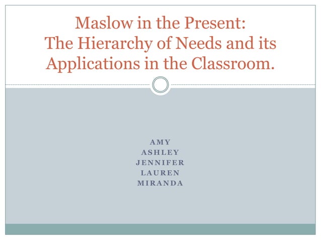 Maslows Hierarchy in the Classroom | PPTX
