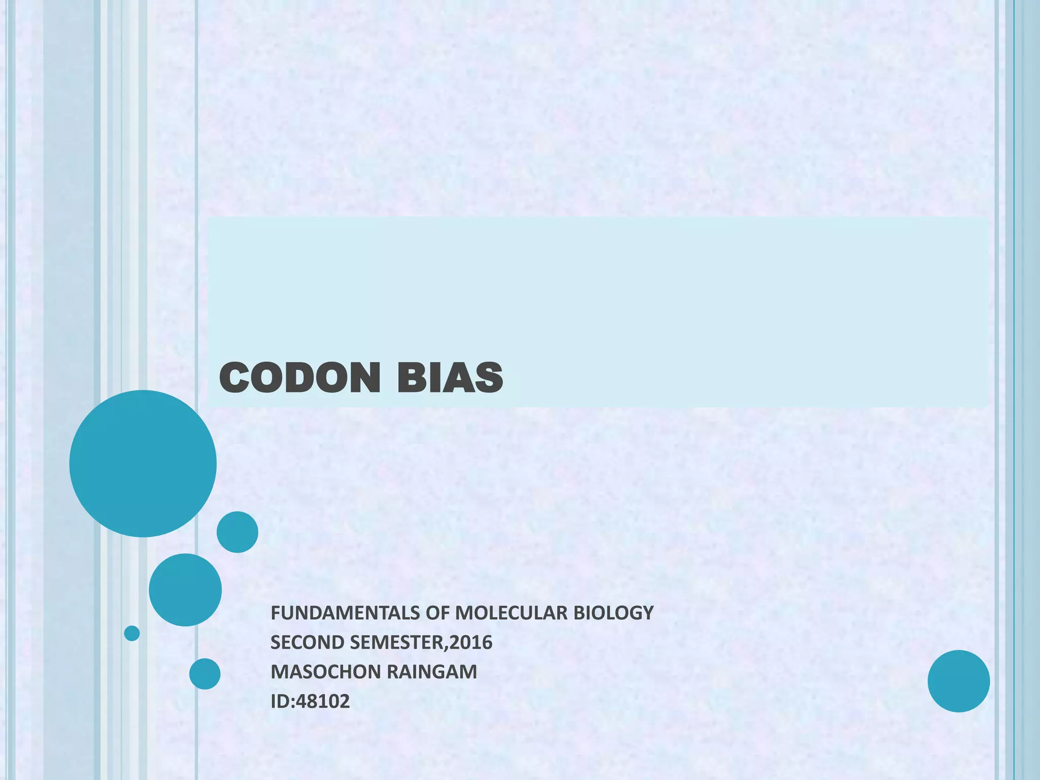 CODON BIAS | PPTX