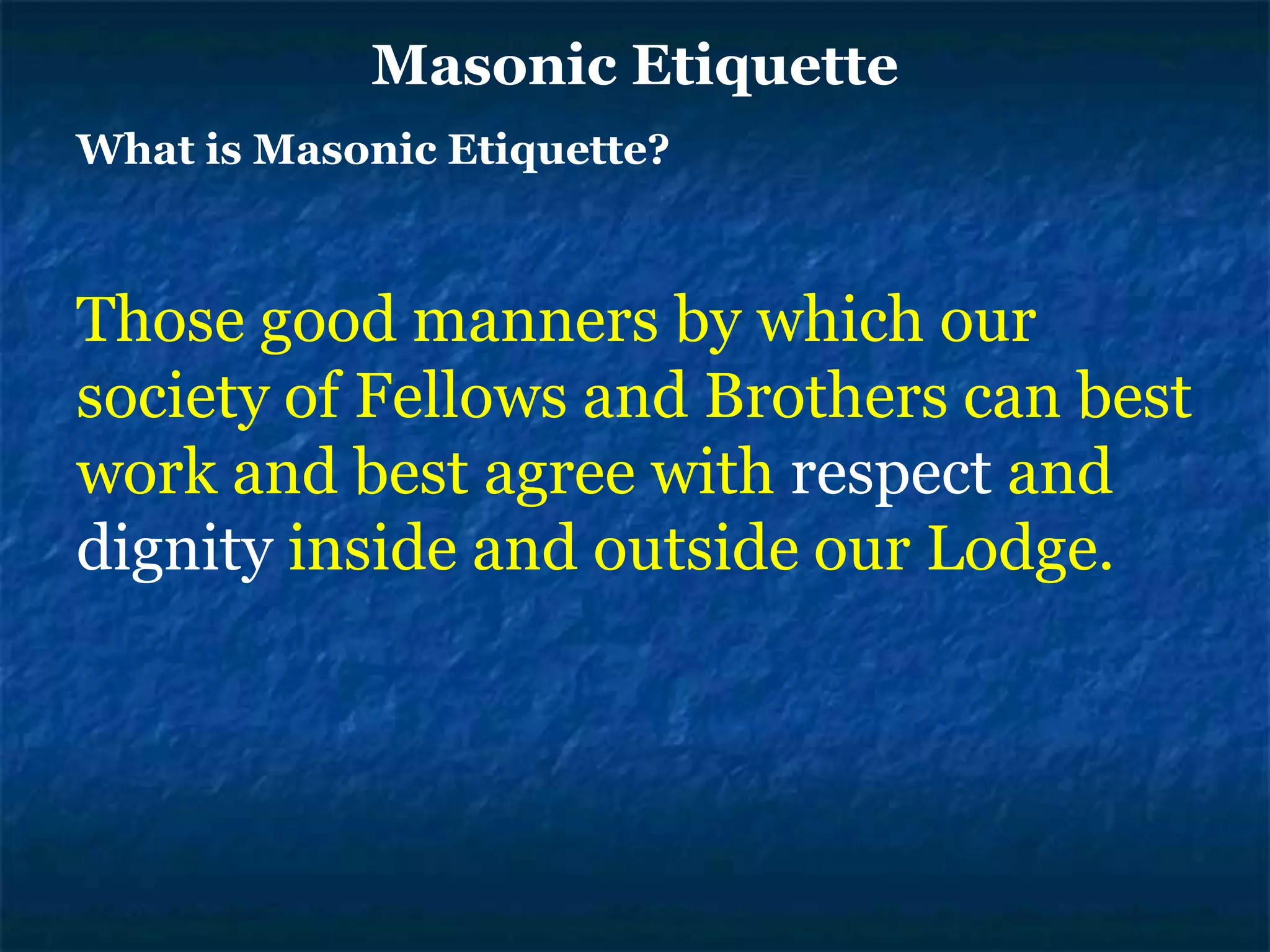 Masonic etiquette do's and don'ts | PPTX