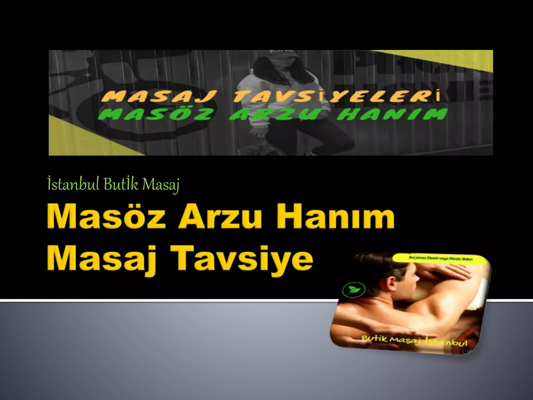 Masöz Arzu Hanım Masaj Tavsiye | PPT