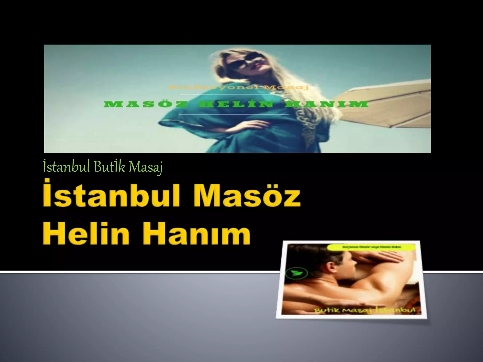 Masöz Helin Hanım İstanbul | PPTX