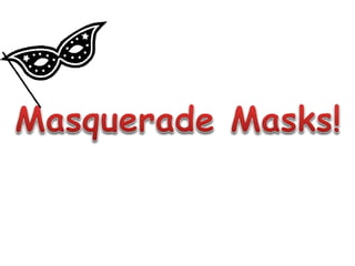 Masquerade masks | PPT