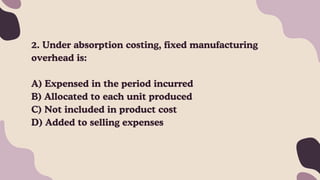 Managerial Accounting Quiz on Chapter 2 Absorption Costing vs Variable ...