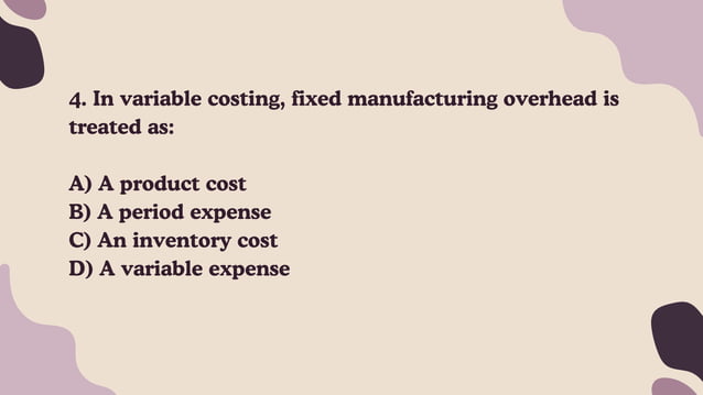 Managerial Accounting Quiz on Chapter 2 Absorption Costing vs Variable Costing | PPT | Free Download