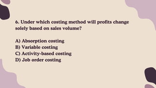 Managerial Accounting Quiz on Chapter 2 Absorption Costing vs Variable Costing | PPT
