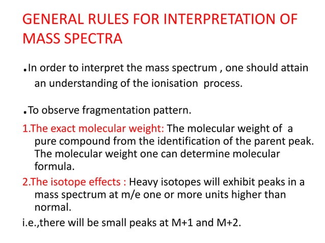INTERPRETATION OF MASS SPECTROSCOPY | PPTX | Chemistry | Science